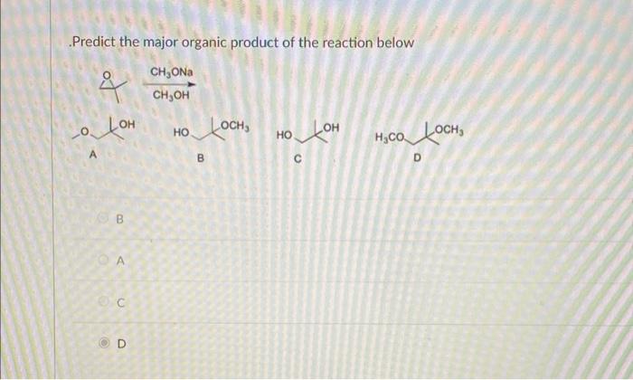 [Solved]: Predict the major organic product of the reaction