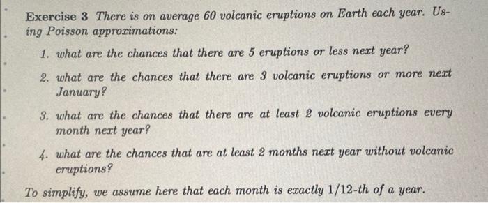 Solved Exercise 3 There is on average 60 volcanic eruptions | Chegg.com