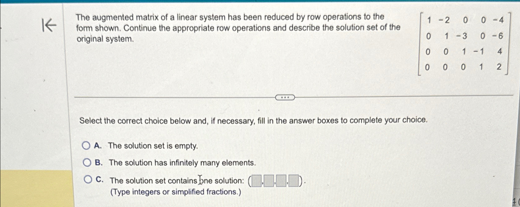 Solved The augmented matrix of a linear system has been | Chegg.com