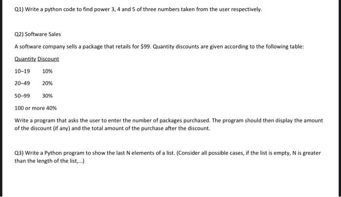 Solved Q1) Write a python code to find power 3, 4 and 5 of | Chegg.com