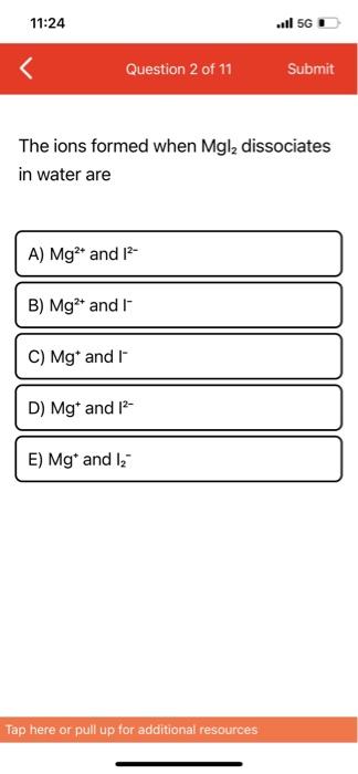 Solved The ions formed when Mgl2 dissociates in water are | Chegg.com