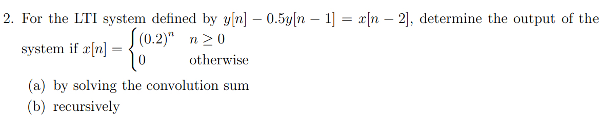 Solved For the LTI system defined | Chegg.com