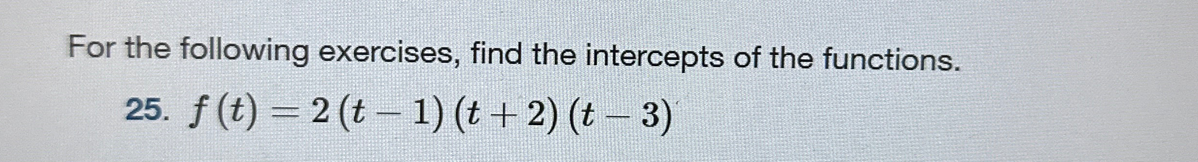 Solved For the following exercises, find the intercepts of | Chegg.com