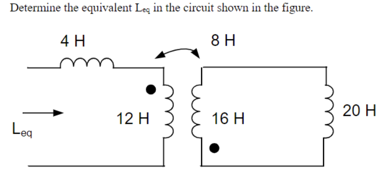 Solved Determine the equivalent Leq ﻿in the circuit shown in | Chegg.com