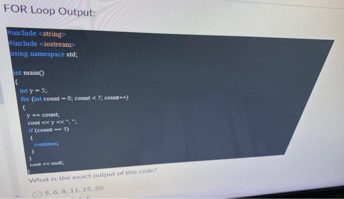 Solved FOR Loop Output:What is the exact output of this | Chegg.com