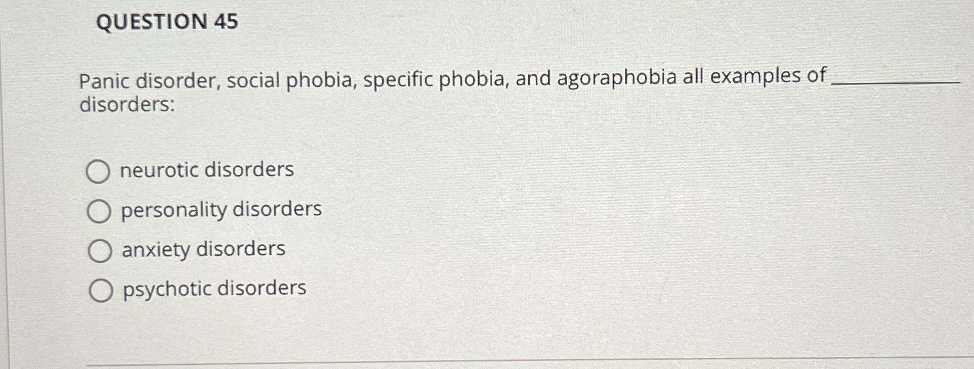 Solved QUESTION 45Panic disorder, social phobia, specific | Chegg.com