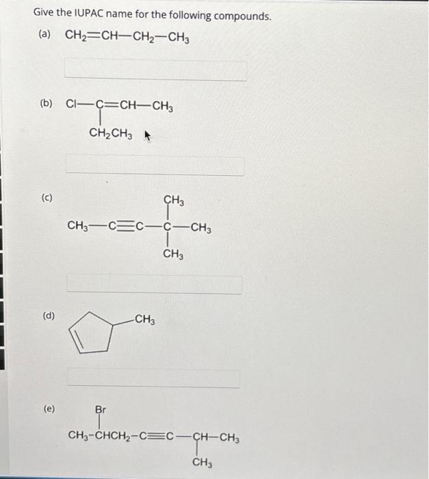 Solved Give the IUPAC name for the following compounds. (a) | Chegg.com