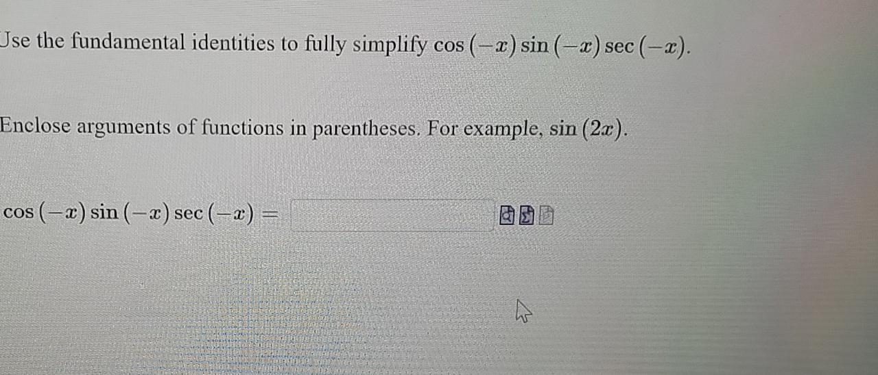 Solved Use the fundamental identities to fully simplify cos | Chegg.com
