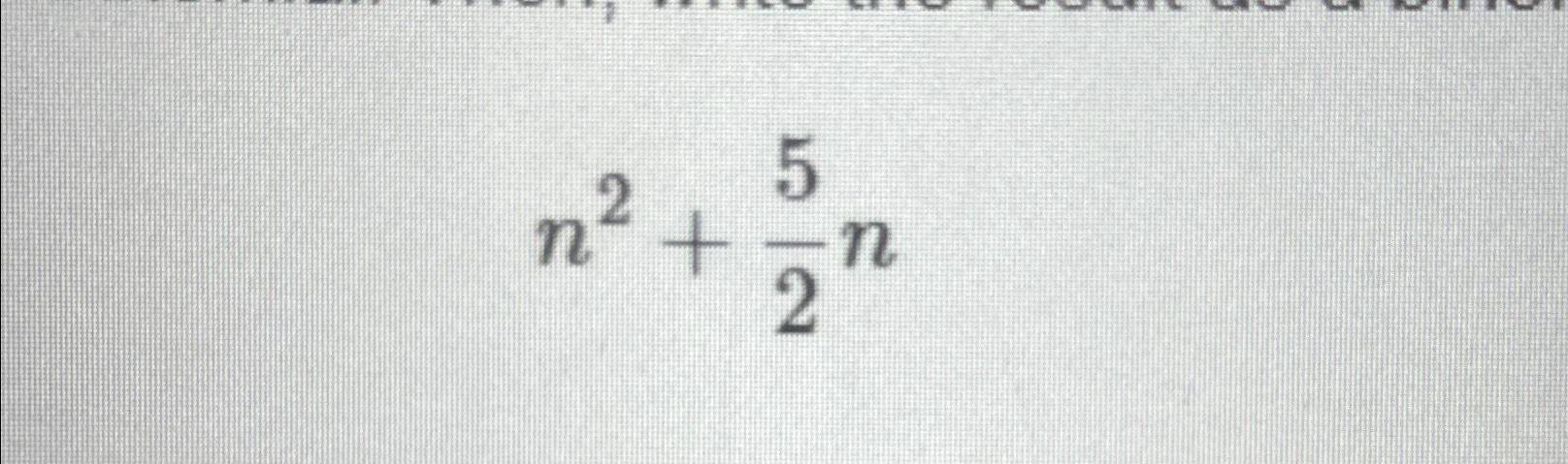 Solved n2+52n | Chegg.com