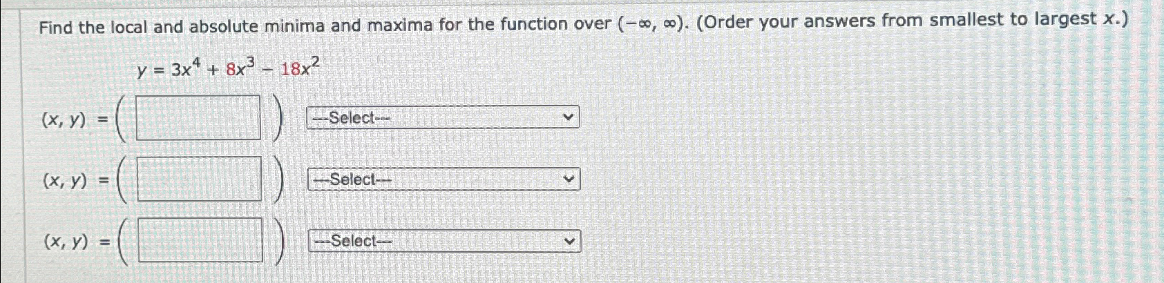 Solved Find the local and absolute minima and maxima for the | Chegg.com