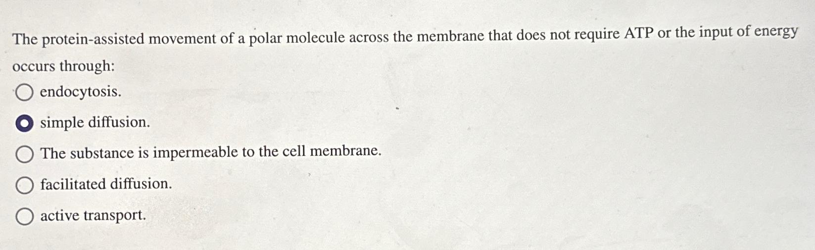 Solved The protein-assisted movement of a polar molecule | Chegg.com