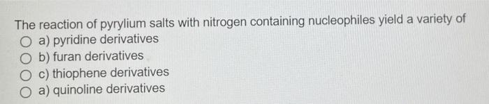Solved The reaction of pyrylium salts with nitrogen | Chegg.com