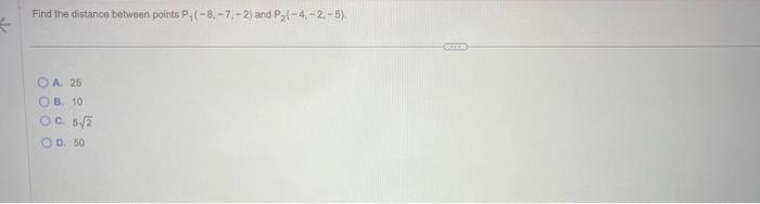 Solved Find the distance between points P1(−8,−7,−2) and | Chegg.com
