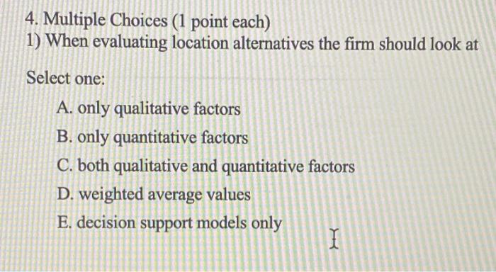 Solved 4. Multiple Choices (1 point each) 1) When evaluating | Chegg.com