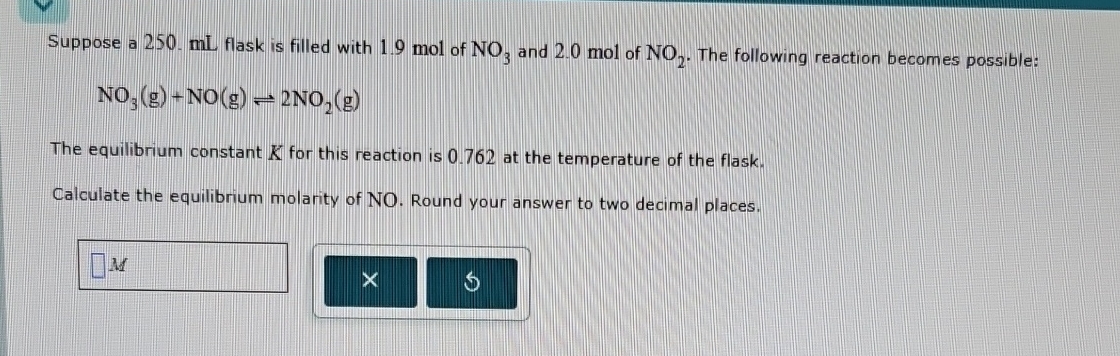 Solved Suppose a 250. ﻿mL flask is filled with 1.9molofNO3 | Chegg.com