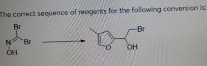 The correct sequence of reagents for the following | Chegg.com