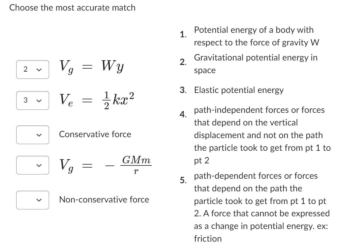 Solved Choose the most accurate matchPotential energy of a | Chegg.com