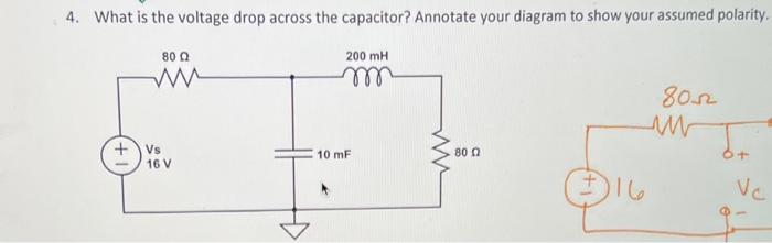 Solved 4. What is the voltage drop across the capacitor? | Chegg.com