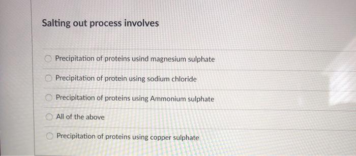 Solved Salting out process involves Precipitation of | Chegg.com