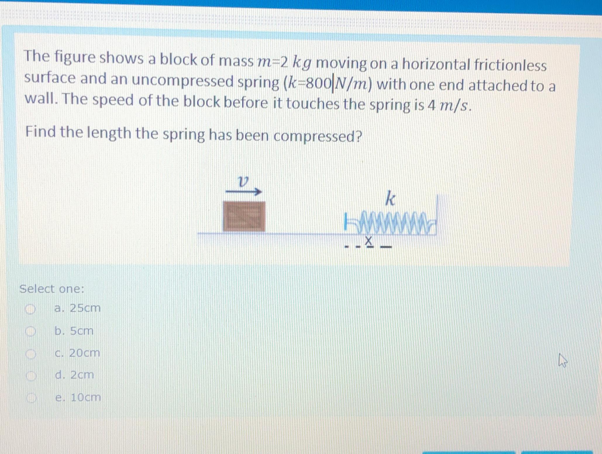 Solved The figure shows a block of mass m=2kg ﻿moving on a | Chegg.com