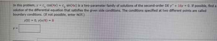 Solved In this problem, y=c1cos(4x)+c2sin(4x) is a | Chegg.com