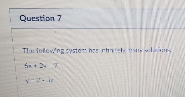 Solved Question 7The following system has infinitely many | Chegg.com