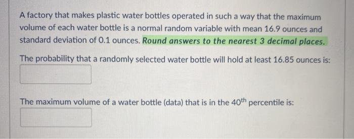 Solved A factory that makes plastic water bottles operated | Chegg.com