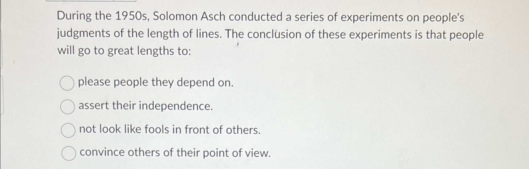 Solved During the 1950s, ﻿Solomon Asch conducted a series of | Chegg.com