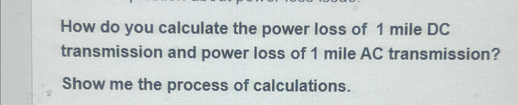 Solved How do you calculate the power loss of 1 ﻿mile DC | Chegg.com