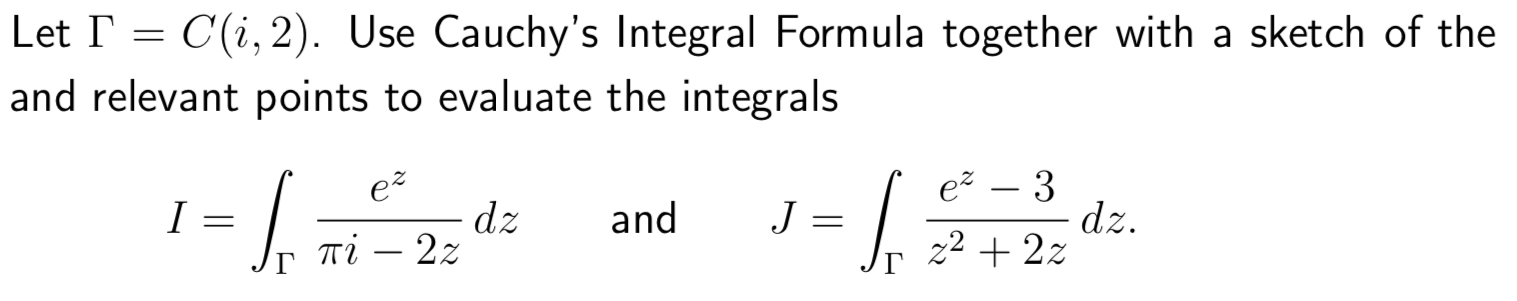 Solved Let Γ=C(i,2). ﻿Use Cauchy's Integral Formula together | Chegg.com