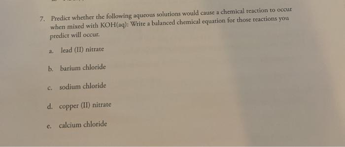 Solved 7. Predict whether the following aqueous solutions | Chegg.com