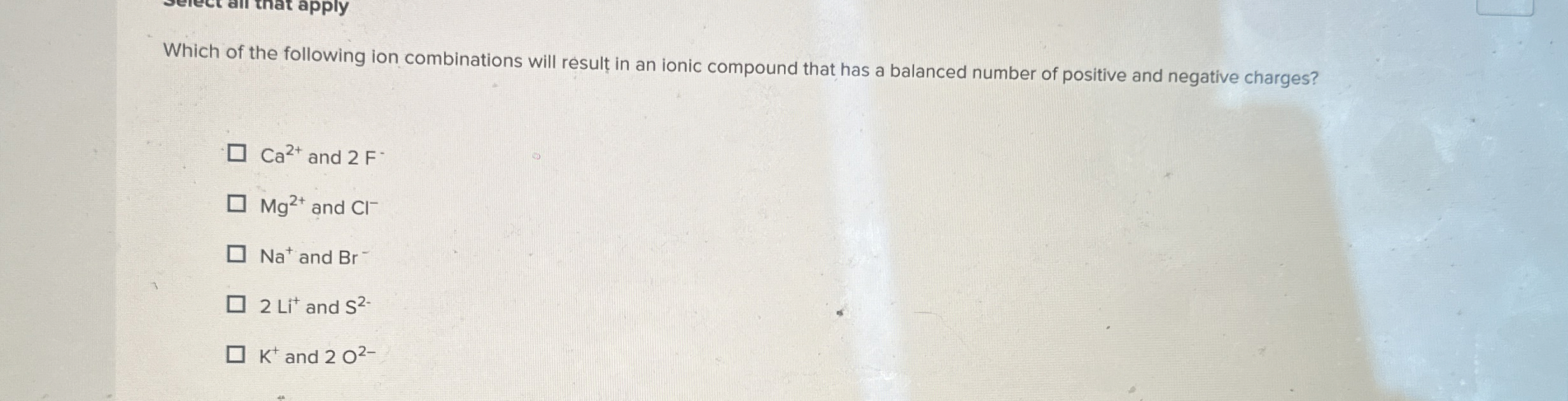 Solved Which of the following ion combinations will result | Chegg.com