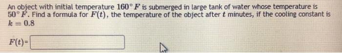 Solved An object with initial temperature 160°F is submerged | Chegg.com