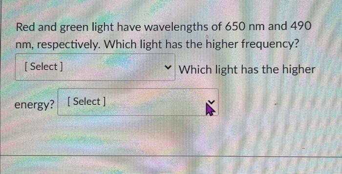 Solved Red and green light have wavelengths of 650 nm and | Chegg.com