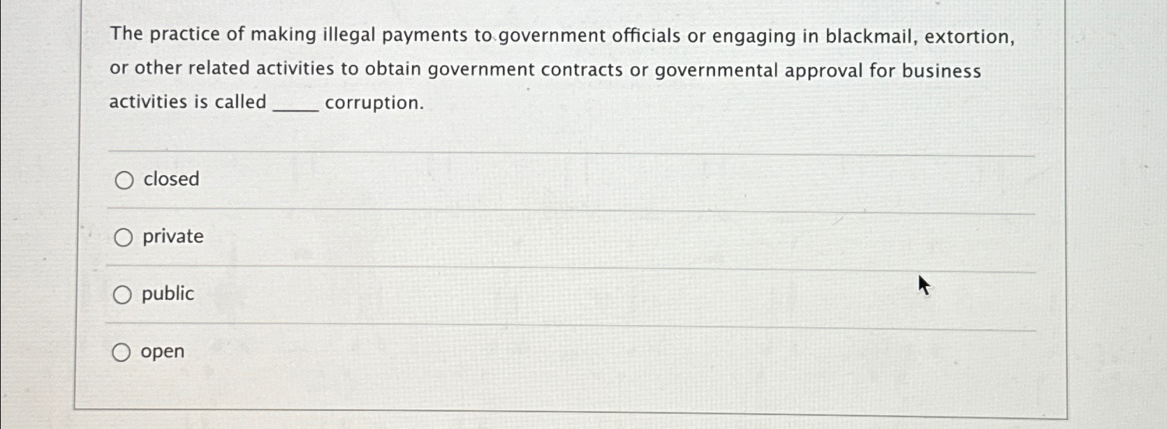 Solved The practice of making illegal payments to government | Chegg.com