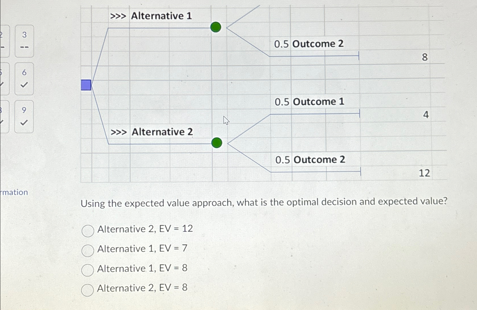 Solved 69 mationUsing the expected value approach, what is | Chegg.com