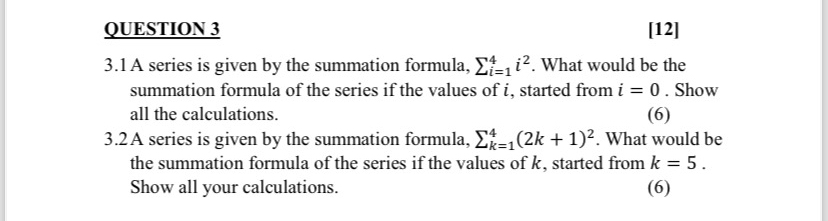 Solved QUESTION 3[12]3.1 ﻿A series is given by the summation | Chegg.com