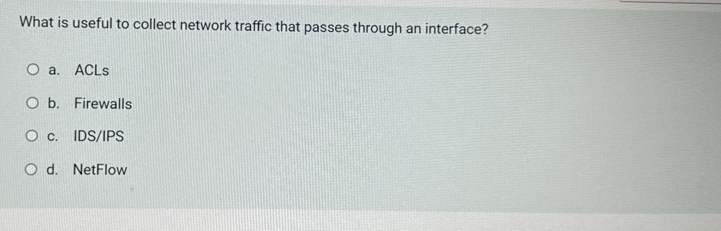 Solved What is useful to collect network traffic that passes | Chegg.com