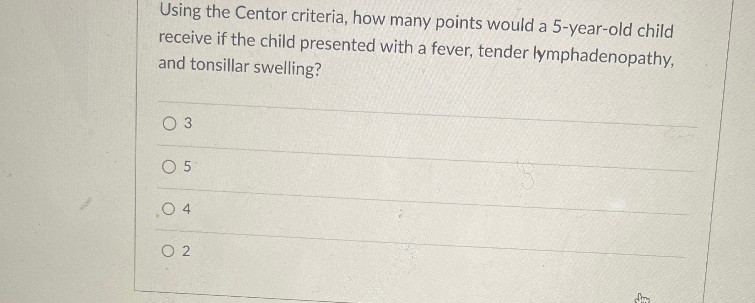 Solved Using the Centor criteria, how many points would a | Chegg.com