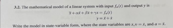 Solved 3.2. The mathematical model of a linear system with | Chegg.com