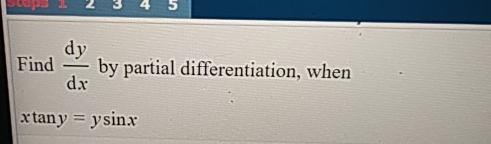 Solved Find dydx ﻿by partial differentiation, when | Chegg.com