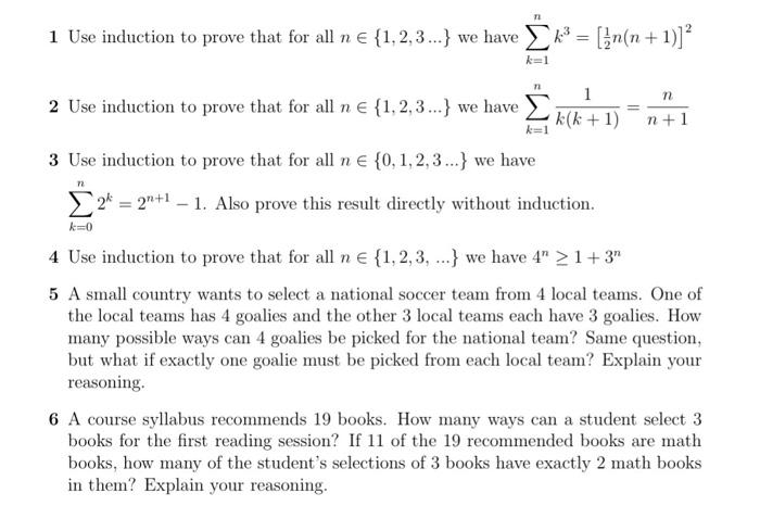 Solved 1 Use induction to prove that for all n∈{1,2,3…} we | Chegg.com
