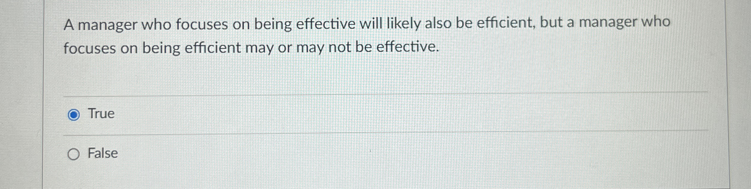 Solved A manager who focuses on being effective will likely | Chegg.com