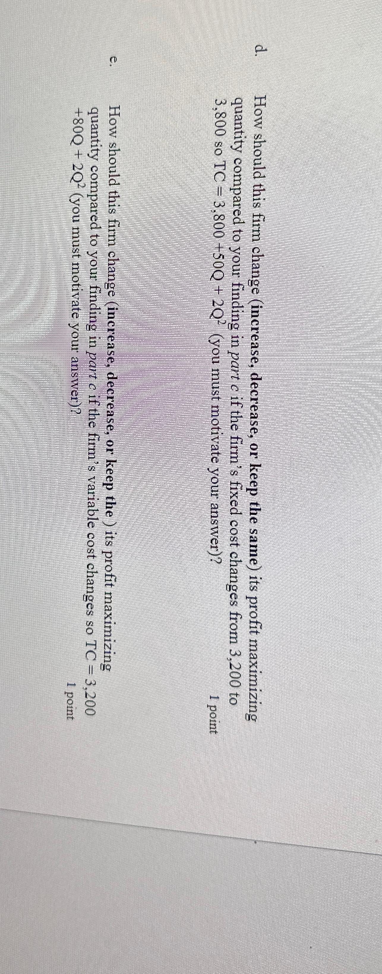 Solved d. ﻿How should this firm change (increase, ﻿decrease, | Chegg.com