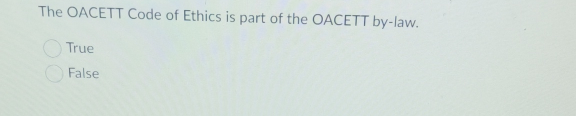 Solved The OACETT Code of Ethics is part of the OACETT | Chegg.com