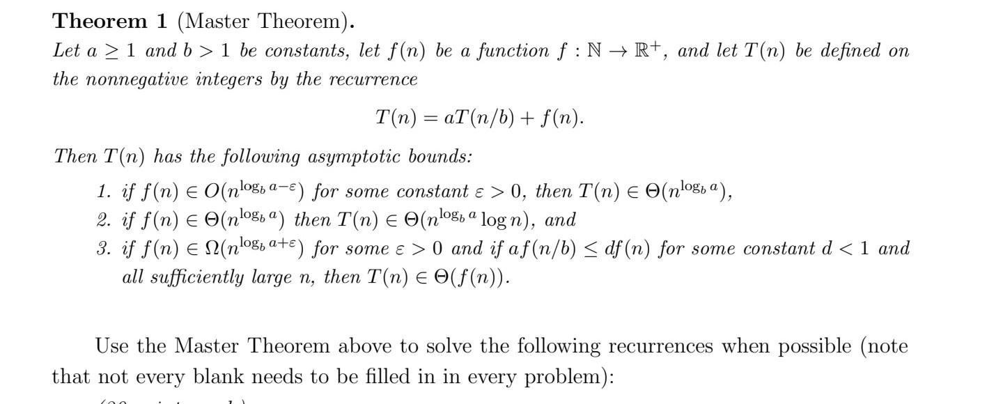 Solved Theorem 1 (Master Theorem). Let a≥1 and b>1 be | Chegg.com Solved Theorem 1 (Master Theorem). Let a≥1 and b>1 be | Chegg.com