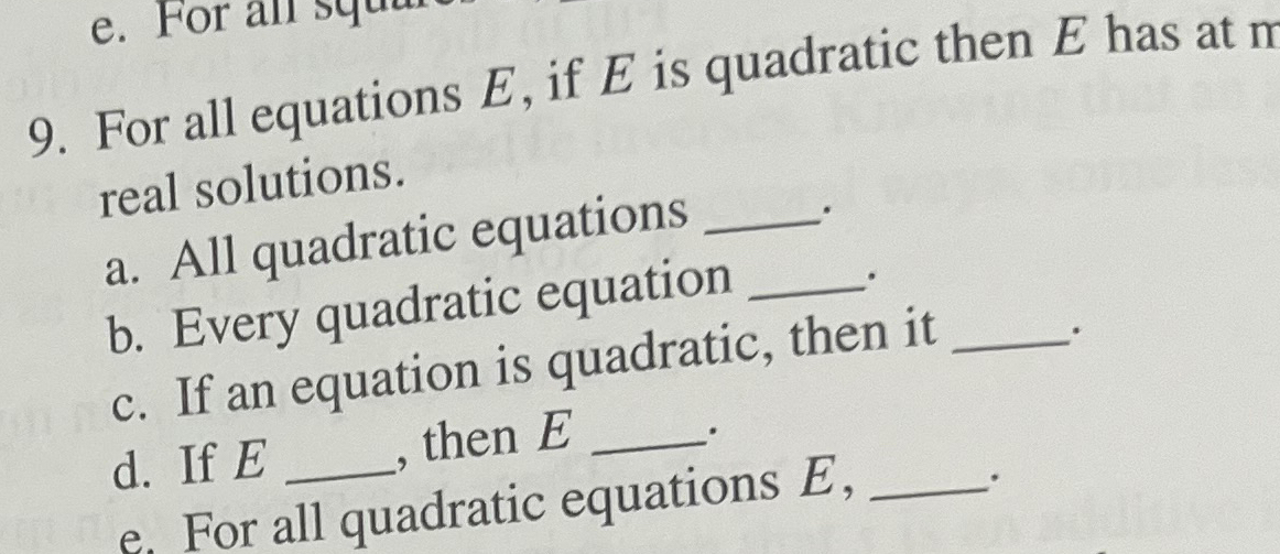 Solved For all equations E, ﻿if E ﻿is quadratic then E ﻿has | Chegg.com