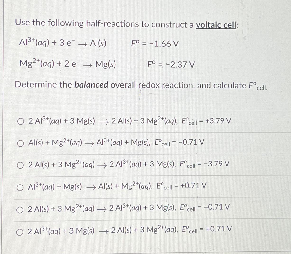 Solved Use the following half-reactions to construct a | Chegg.com