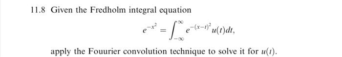 Solved 11.8 Given the Fredholm integral equation -(x-1)² | Chegg.com