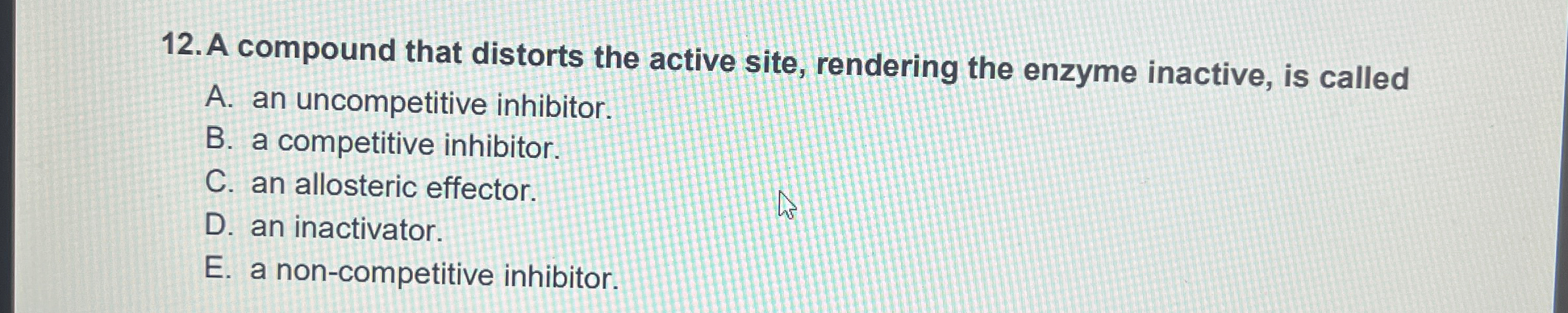 Solved A compound that distorts the active site, rendering | Chegg.com